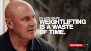 Ep 182 Dr John Jaquish Argues That Weightlifting Is A Complete Waste Ep 182 Dr John Jaquish Argues That Weightlifting Is A Complete Waste